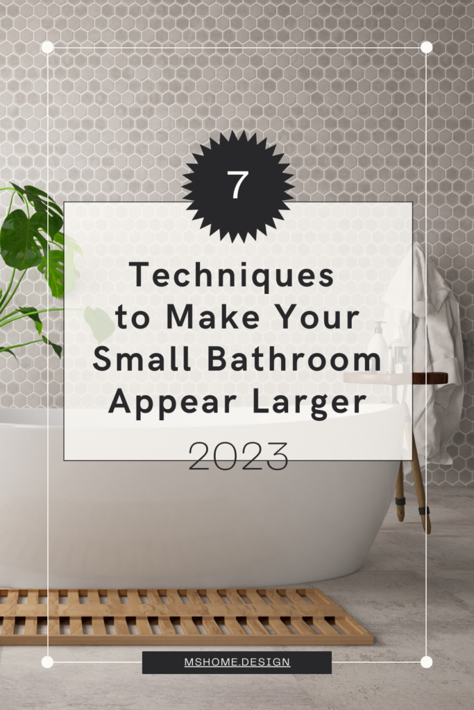 How to Make a Small Bathroom Look Bigger | MS Home Style